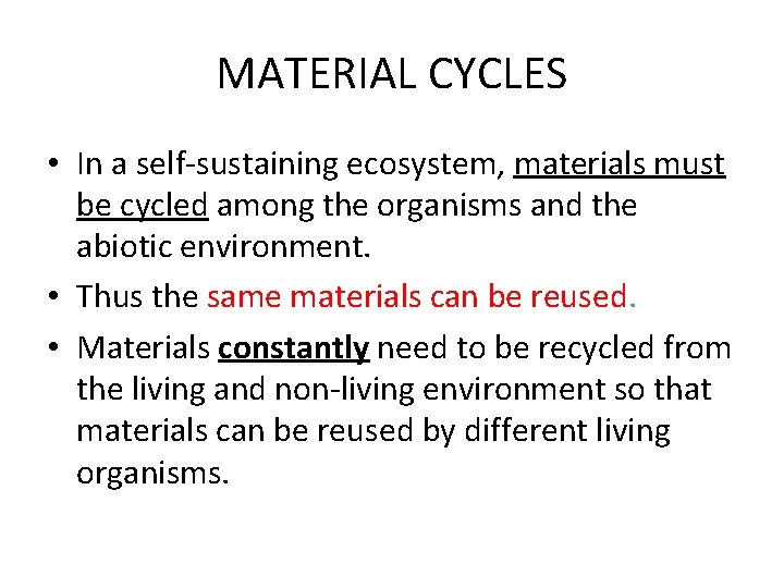 The Nutrient Cycle Objectives Compare environmental variations and