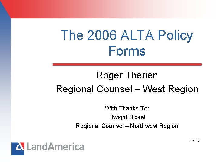 The 2006 ALTA Policy Forms Roger Therien Regional