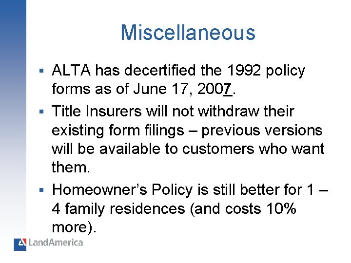 The 2006 ALTA Policy Forms Roger Therien Regional