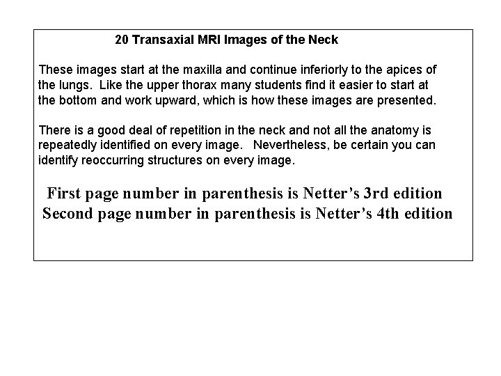 20 Transaxial MRI Images of the Neck These