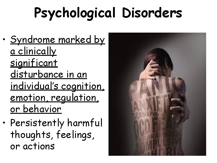 Psychological Disorders Syndrome marked by a clinically significant