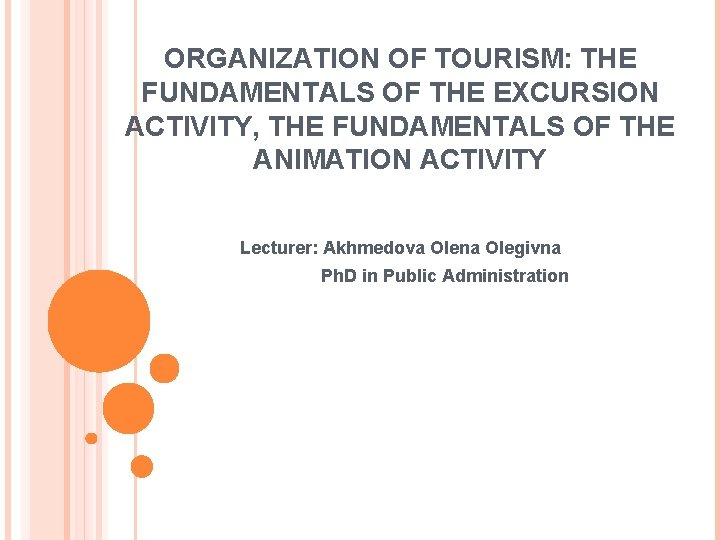 ORGANIZATION OF TOURISM THE FUNDAMENTALS OF THE EXCURSION