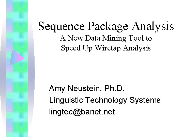 Sequence Package Analysis A New Data Mining Tool