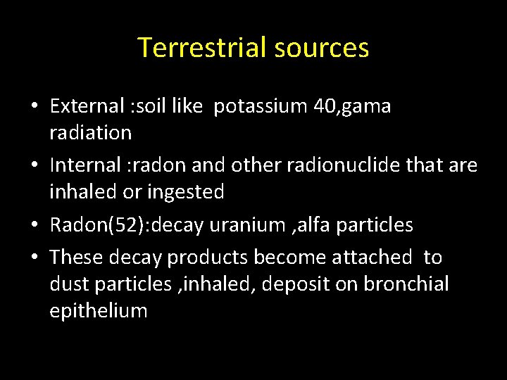 Natural Background Sources of radiation exposure Man made