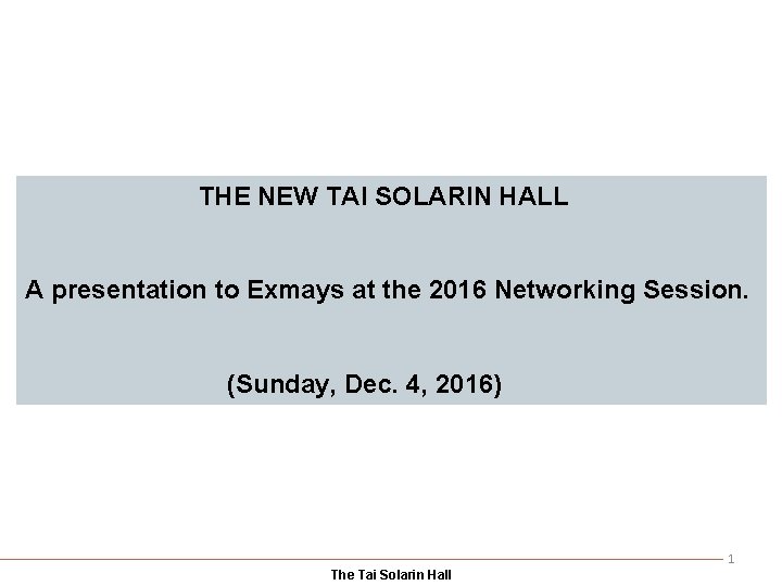 THE NEW TAI SOLARIN HALL A presentation to