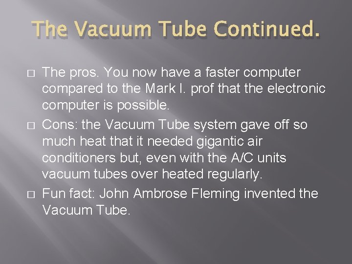 FROM VACUUM TUBES TO THE MICROPROCESSOR By James