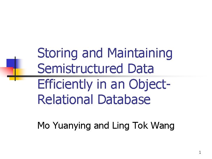 Storing and Maintaining Semistructured Data Efficiently in an