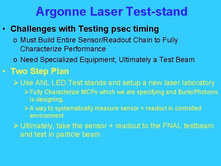 Argonne Laser Test Stand Fermilab Test Beam Facility
