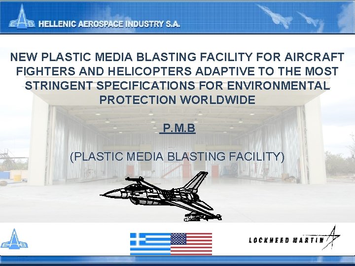 NEW PLASTIC MEDIA BLASTING FACILITY FOR AIRCRAFT FIGHTERS