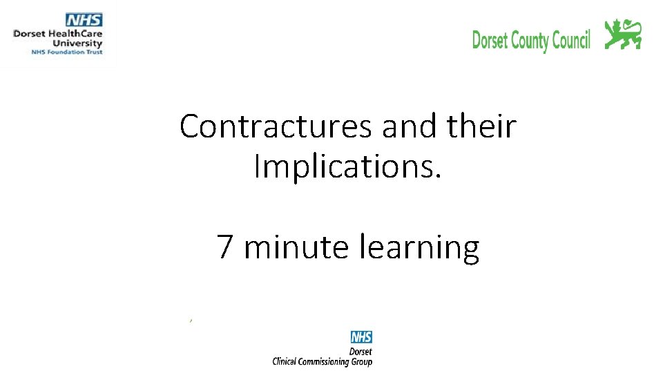 Contractures and their Implications 7 minute learning Welcome