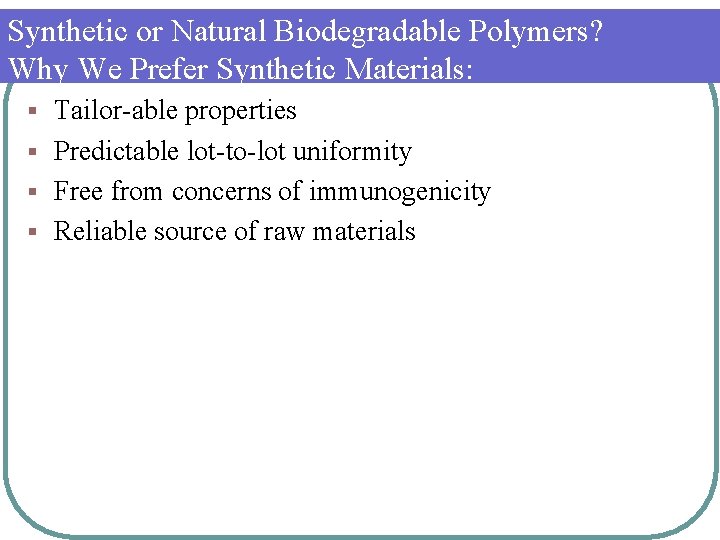 Biodegradable Polymers Chemistry Degradation and Applications Definition A