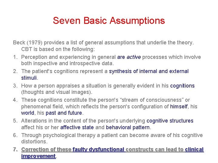 Seven Basic Assumptions Beck 1979 provides a list