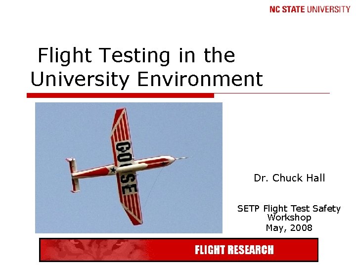 Flight Testing in the University Environment Dr Chuck
