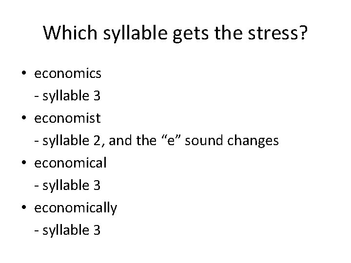 Unit 15 Economics Which syllable gets the stress