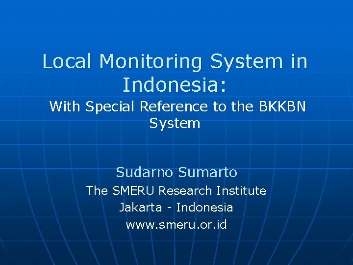 Local Monitoring System in Indonesia With Special Reference