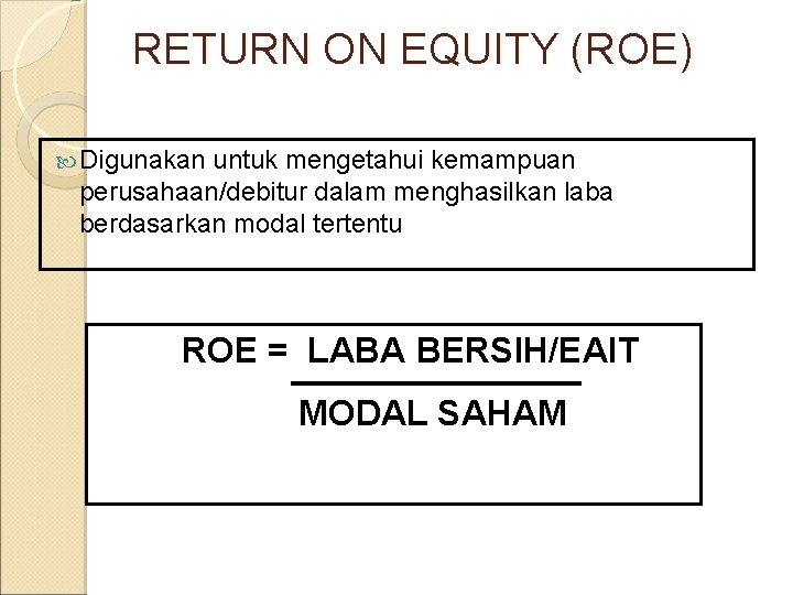 ANALISIS RASIO Pengertian Analisa ratio Analisa rasio akan