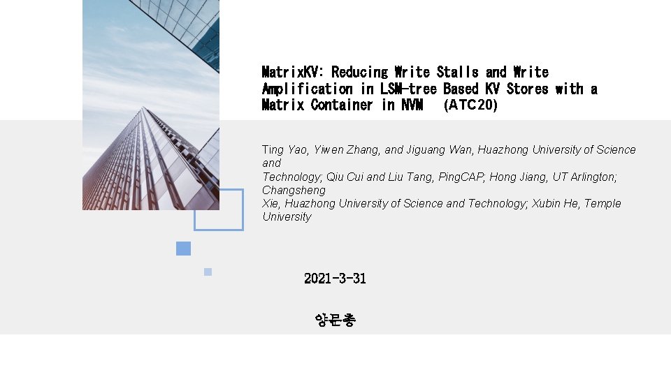 Matrix KV Reducing Write Stalls and Write Amplification
