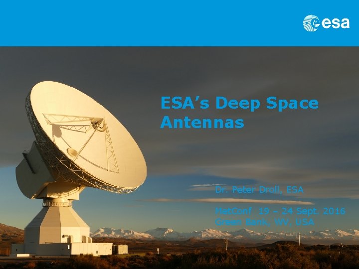 ESAs Deep Space Antennas Dr Peter Droll ESA