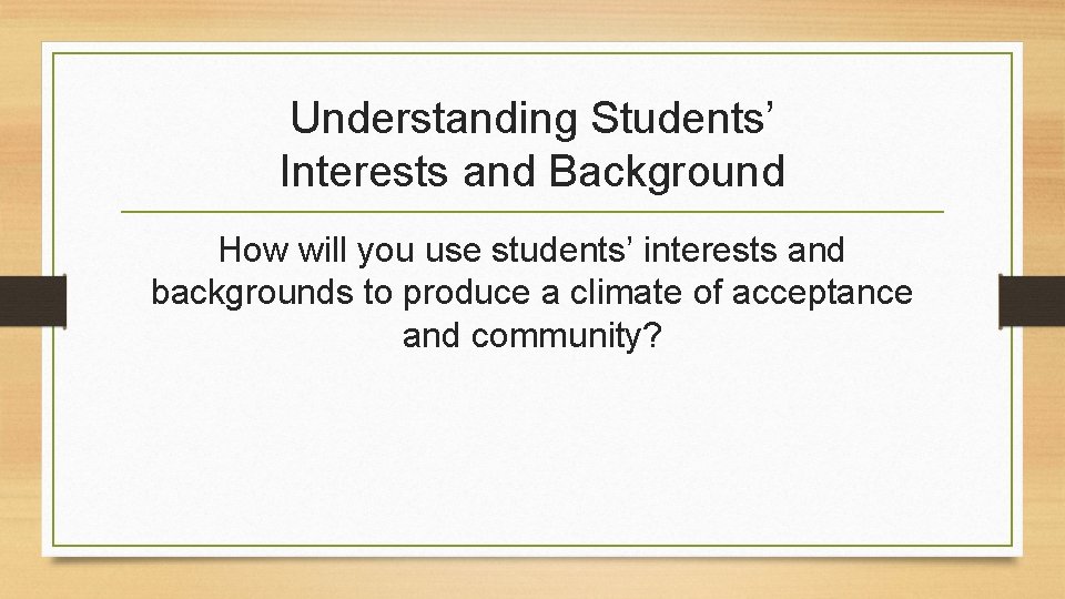Understanding Students Interests and Background Design Question 8