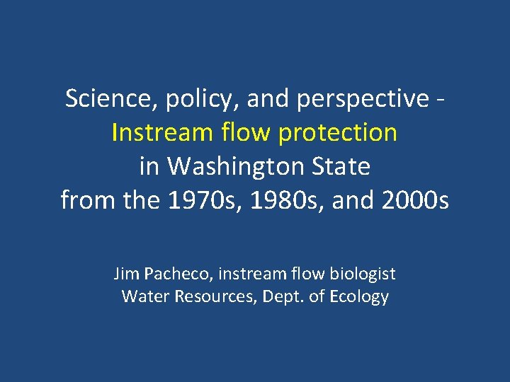 Science policy and perspective Instream flow protection in