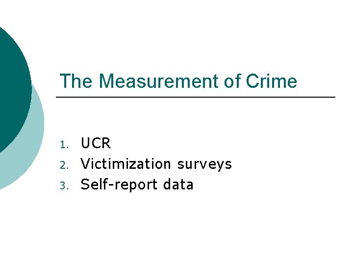The Measurement of Crime 1 2 3 UCR