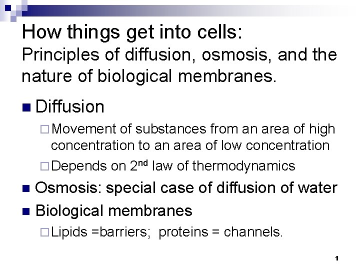 How things get into cells Principles of diffusion