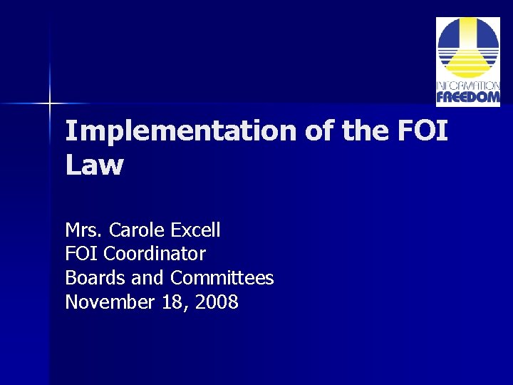 Implementation of the FOI Law Mrs Carole Excell