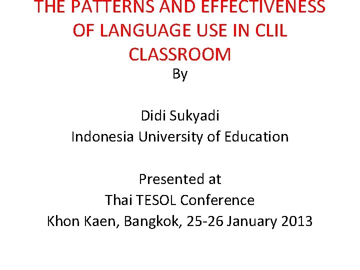 THE PATTERNS AND EFFECTIVENESS OF LANGUAGE USE IN