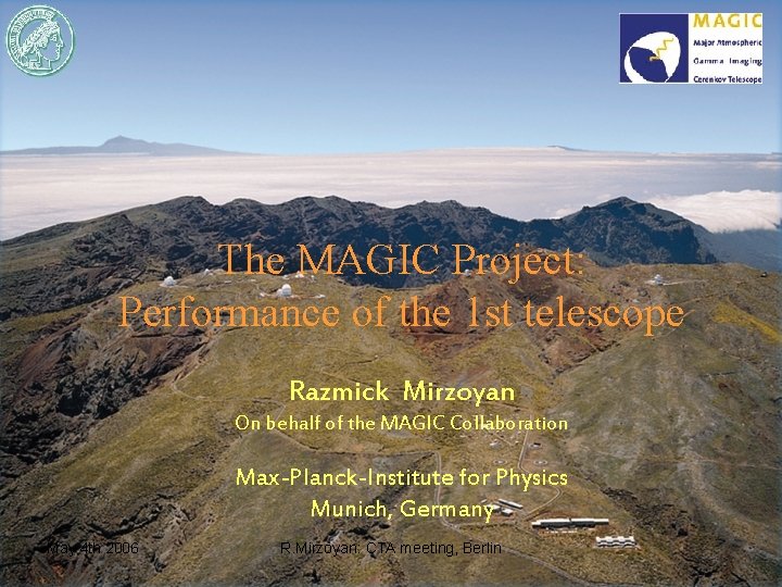 The MAGIC Project Performance of the 1 st