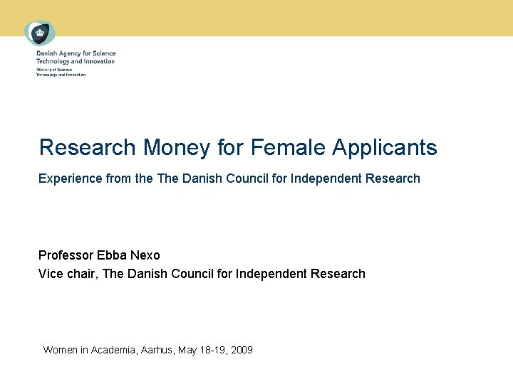 Research Money for Female Applicants Experience from the