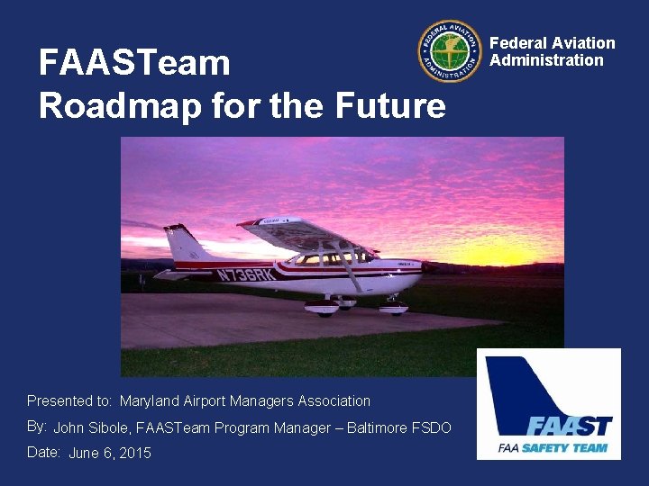 FAASTeam Roadmap for the Future Presented to Maryland