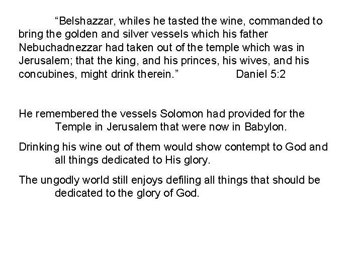 DANIEL 5 Belshazzars Party In the City of