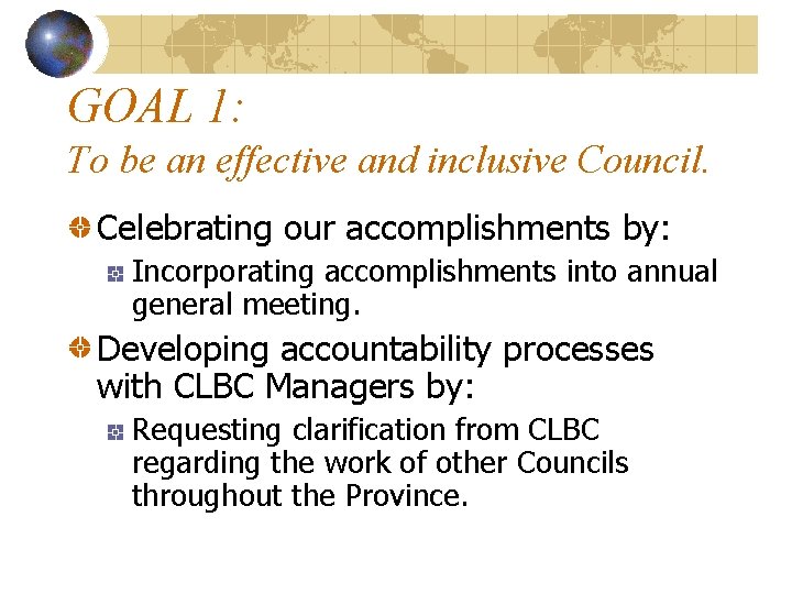 GOAL 1 To be an effective and inclusive