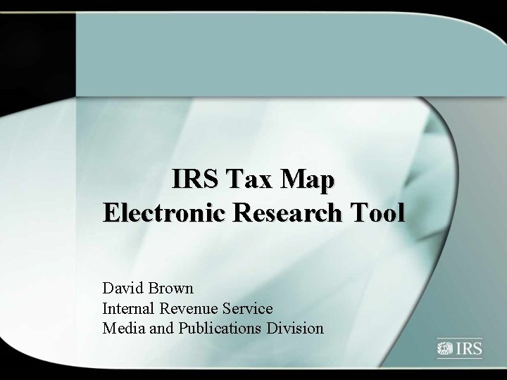 IRS Tax Map Electronic Research Tool David Brown