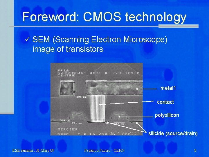 STEPbystep manufacturing of ULSI CMOS technologies Federico Faccio