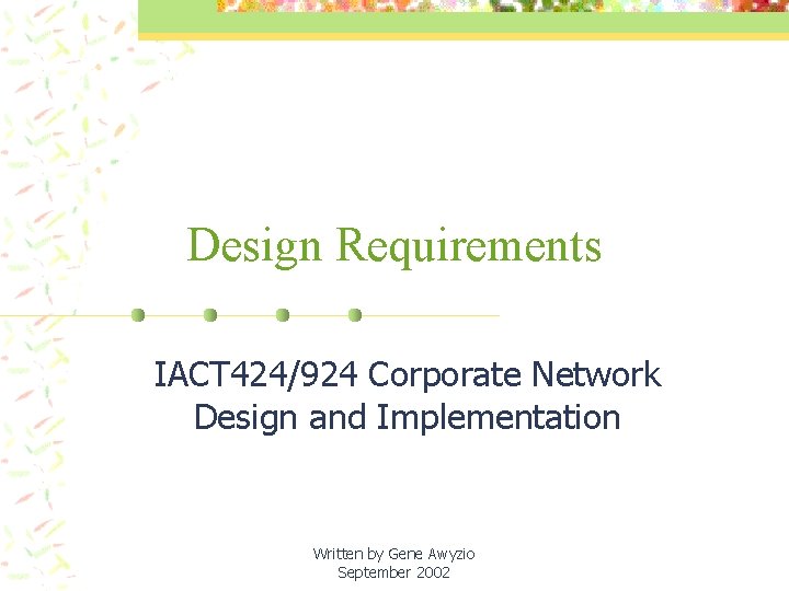 Design Requirements IACT 424924 Corporate Network Design and