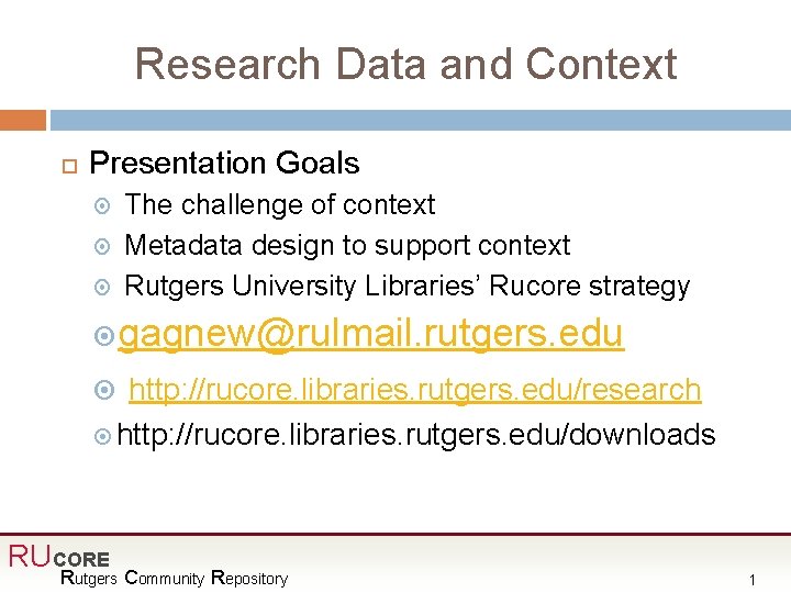 Research Data and Context Presentation Goals The challenge