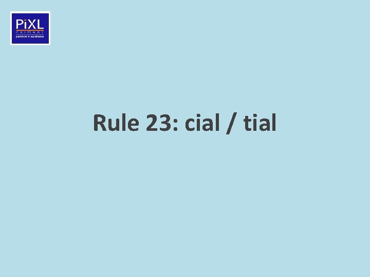 Rule 23 cial tial 1 Rule 23 Explanation