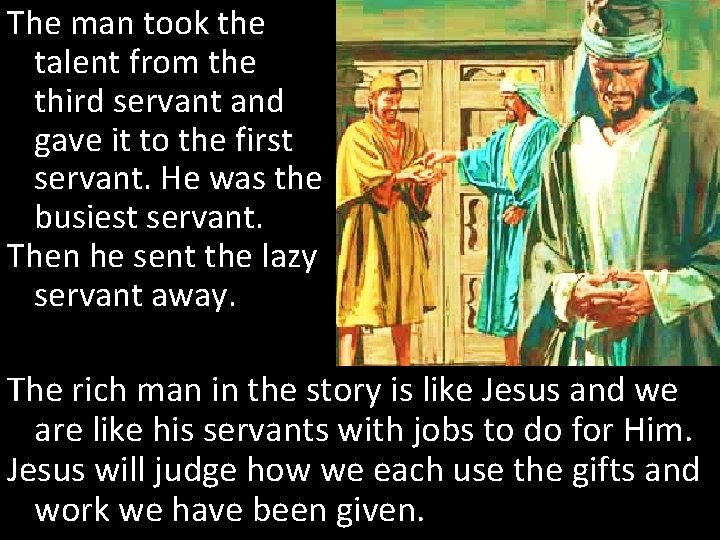 Parable of the Talents Note Any videos in