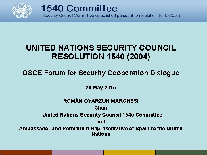UNITED NATIONS SECURITY COUNCIL RESOLUTION 1540 2004 OSCE