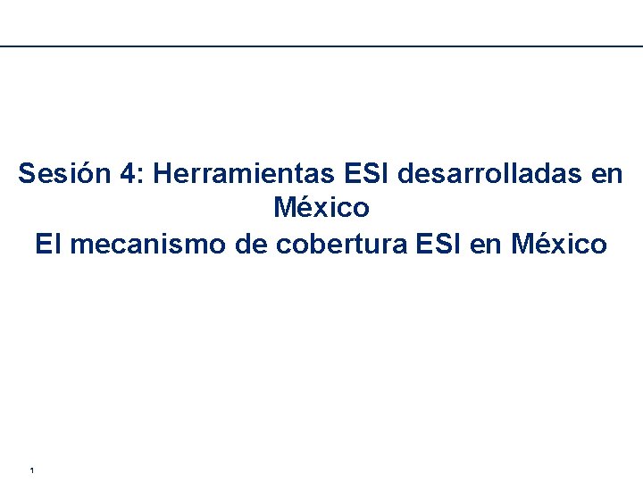 Sesin 4 Herramientas ESI desarrolladas en Mxico El