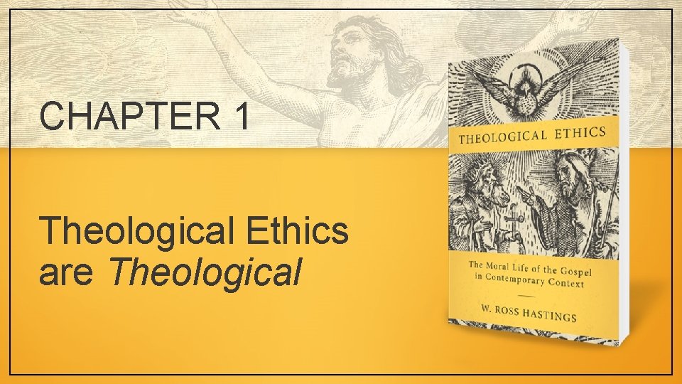 CHAPTER 1 Theological Ethics are Theological From Athens