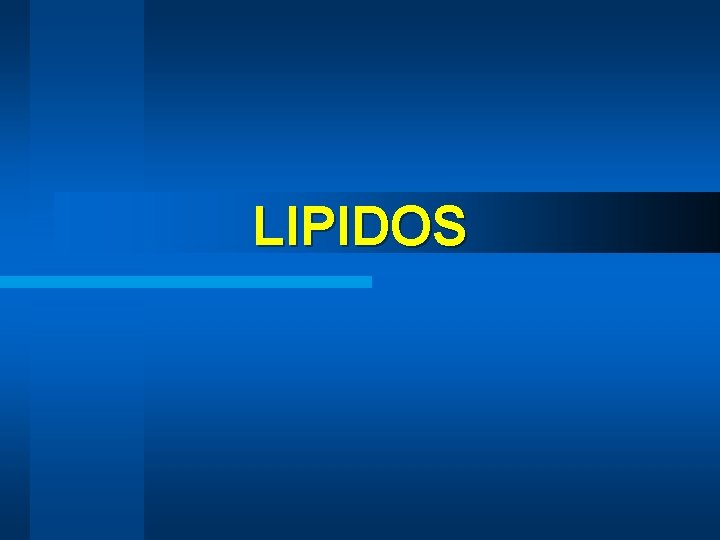 LIPIDOS LPIDOS l Molculas no polares presentes en