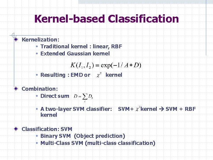 Local Features and Kernels for Classification of Object