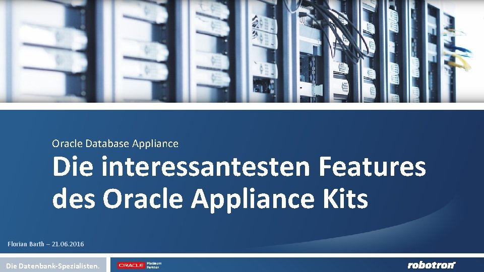 Oracle Database Appliance Die interessantesten Features des Oracle