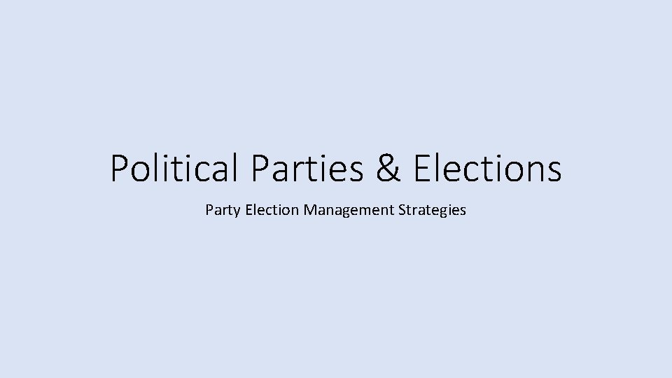 Political Parties Elections Party Election Management Strategies SQA