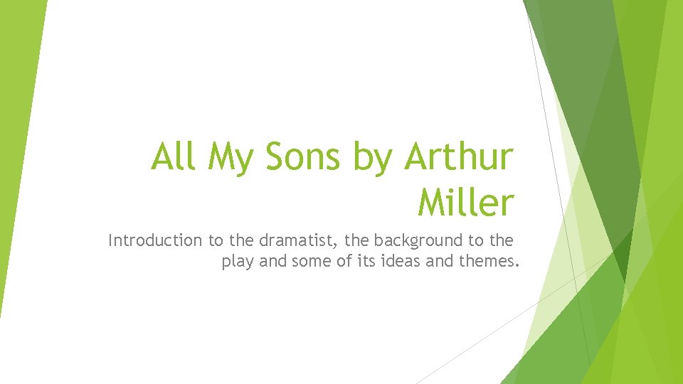 All My Sons by Arthur Miller Introduction to