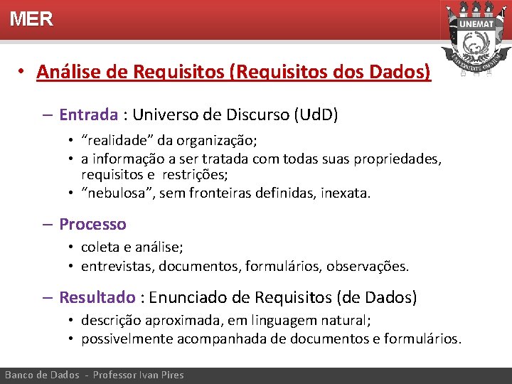Modelagem de Dados Usando o Modelo EntidadeRelacionamento MER