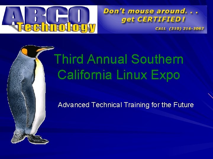 Third Annual Southern California Linux Expo Advanced Technical