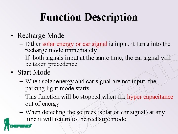 DEFEND LIGHT Outline Introduction Product Features Function Explanation